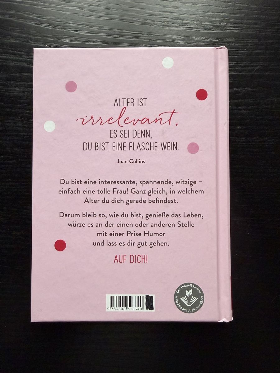 Neues, humorvolles Buch; Eine Frau ist immer im besten Alter (Gebraucht ...