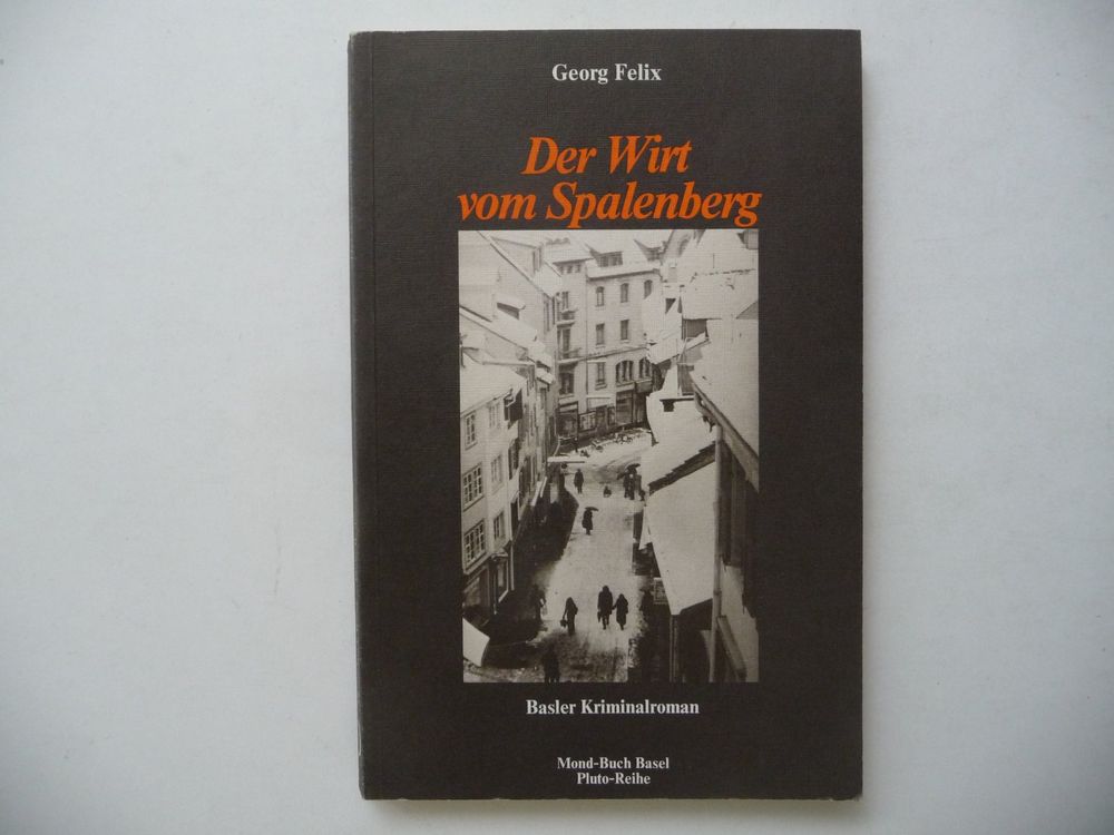 DER WIRT VOM SPALENBERG - BASLER KRIMINALROMAN (Gebraucht) in Aesch BL ...