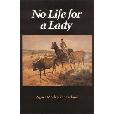 No Life for a Lady, Agnes Morley Cleaveland. Rare Book (Neu (gemäss ...