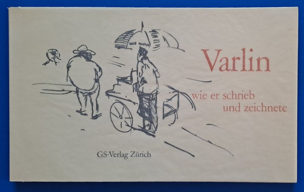 VARLIN-wie er schrieb und zeichnete. Sonderausgabe Nr.81/200 (Gebraucht ...