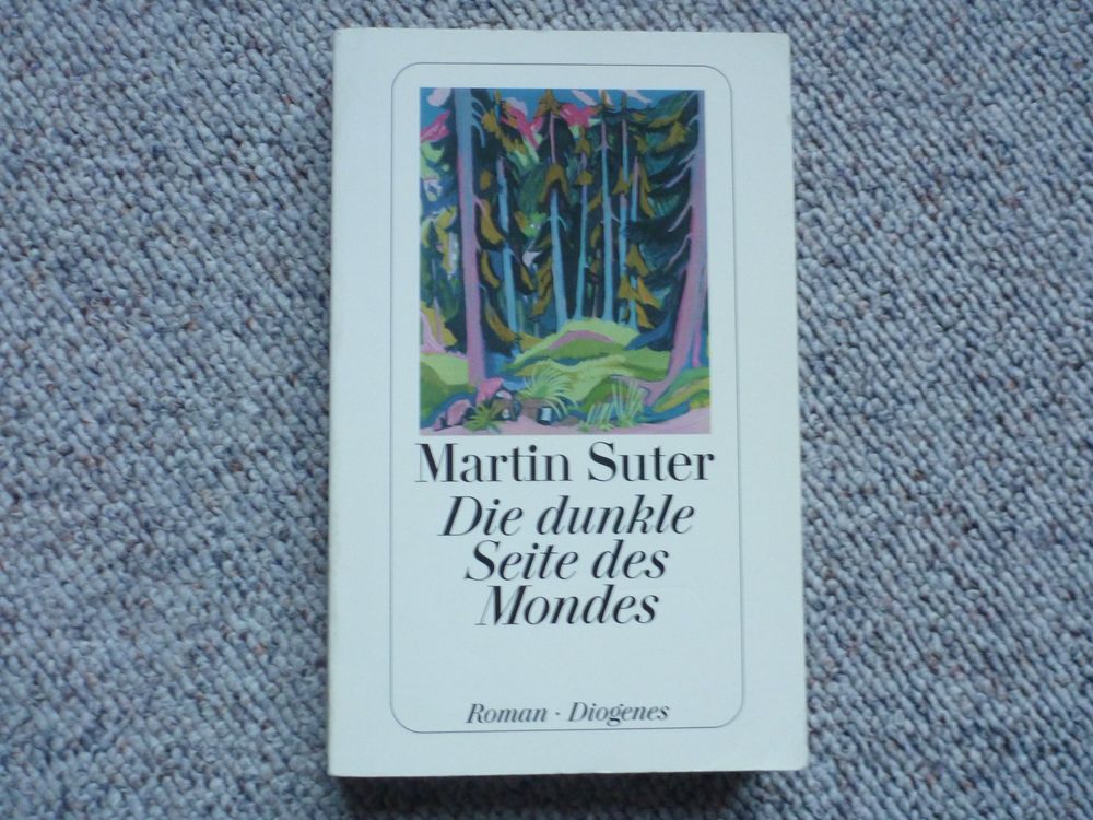 Martin Suter - Die dunkle Seite des Mondes (Gebraucht) in Sils im ...