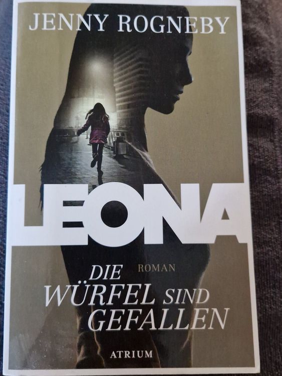 Jenny Rogneby Leona Die Würfel sind gefallen Band 1 Schweden (Gebraucht ...