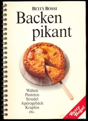 Backen pikant AutorBetty Bossi VerlagBetty Bossi Seiten155 F | Kaufen ...