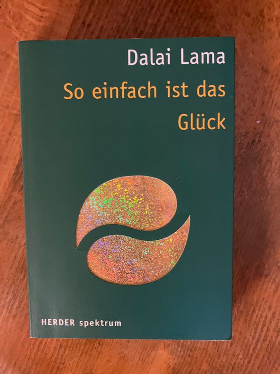 So einfach ist das Glück. Dalai Lama (Gebraucht) in Wangen ZH für CHF 2 ...