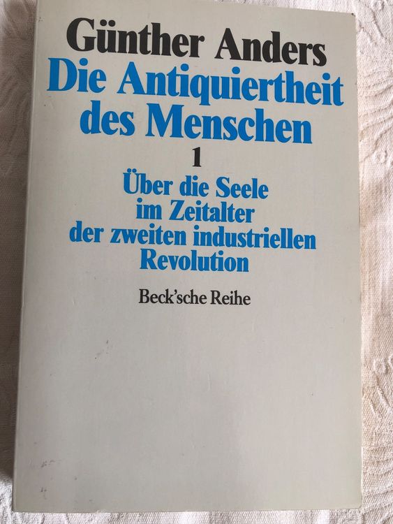 DIE ANTIQUIERTHEIT DES MENSCHEN, Band I/II, Günther ANDERS (Neu (gemäss ...