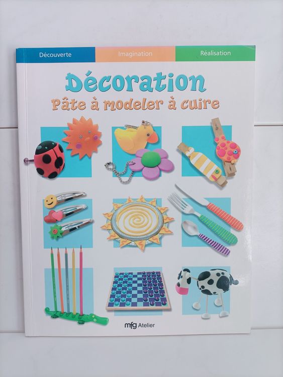 Décoration – Pâte à modeler à cuire / MFG atelier 2004 64 p (Gebraucht ...