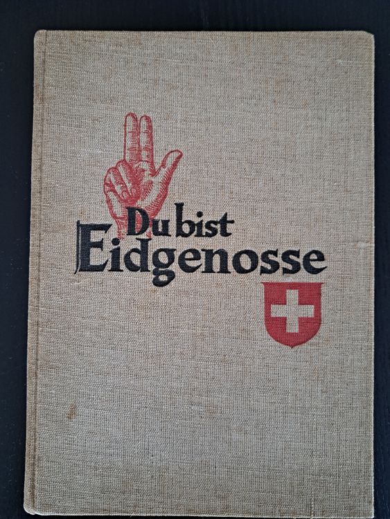 Du bist Eidgenosse•Heimatgeschichte Schweiz•1948•Bundesbrief (Gebraucht ...