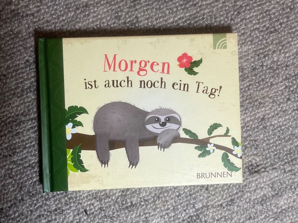 Kinderbuch Morgen ist auch noch ein Tag (Gebraucht) in Dättwil AG für ...