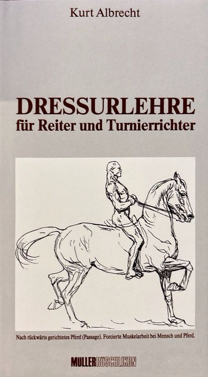 Albrecht Kurt, Dressurlehre für Reiter und Turnierrichter (Neu (gemäss ...