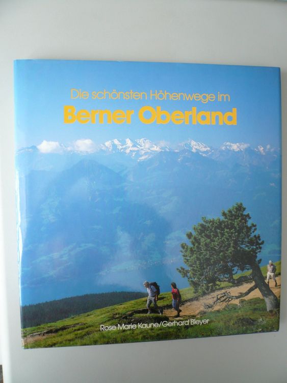 Wandern - Die schönsten Höhenwege im Berner Oberland (Gebraucht) in Brunnadern für CHF 7 – mit ...