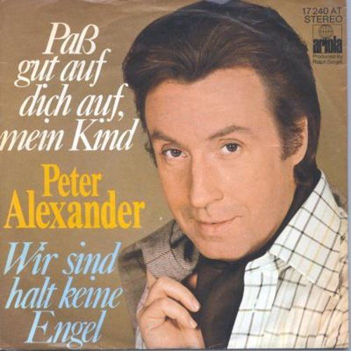 Alexander Peter - Pass gut auf dich auf, mein Kind (7") (Gebraucht) in ...