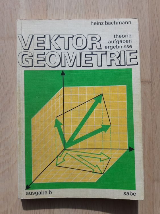 Vektorgeometrie (Lehrbuch), von Heinz Bachmann | Kaufen auf Ricardo