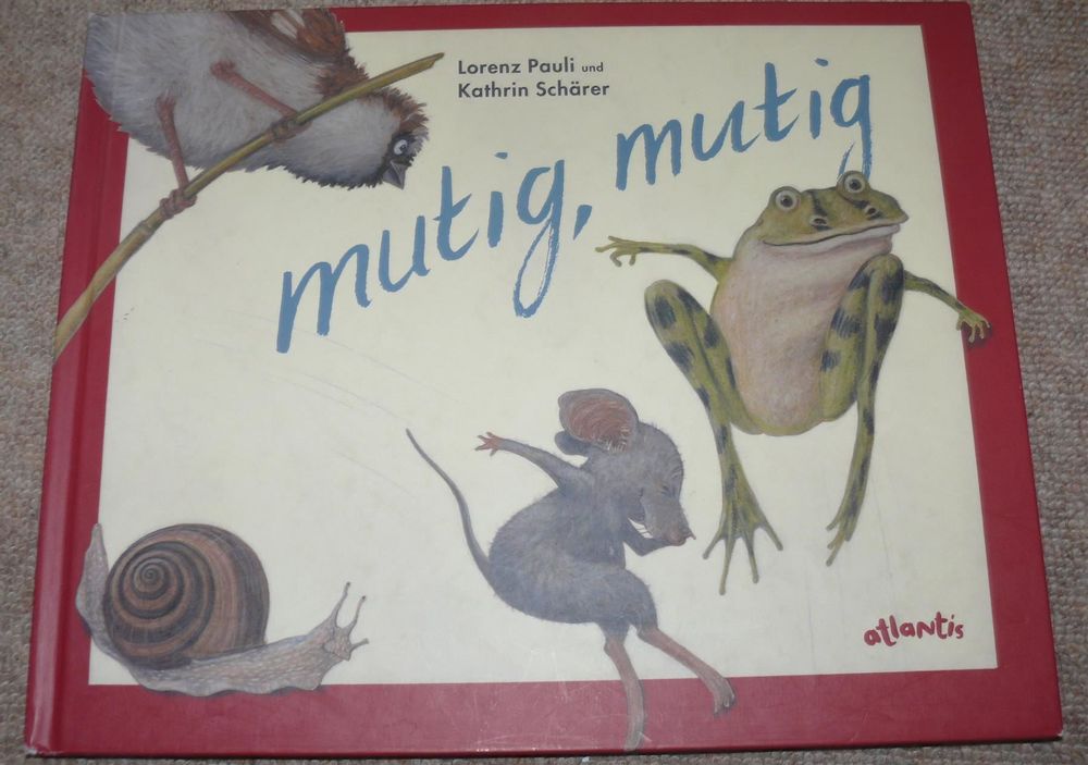 mutig, mutig / Lorenz Pauli & K. Schärer (Gebraucht) in Muttenz für CHF ...