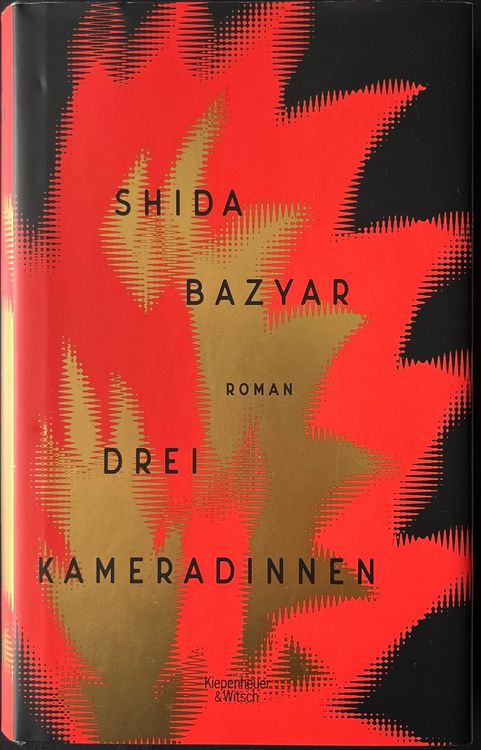Shida Bazyar - Drei Kameradinnen | Roman (Neu (gemäss Beschreibung)) in ...