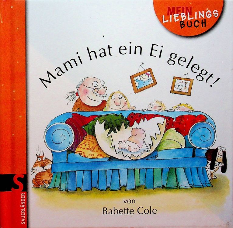 Babette Cole Mami hat ein Ei gelegt Sauerländer 2011 (Gebraucht) in ...