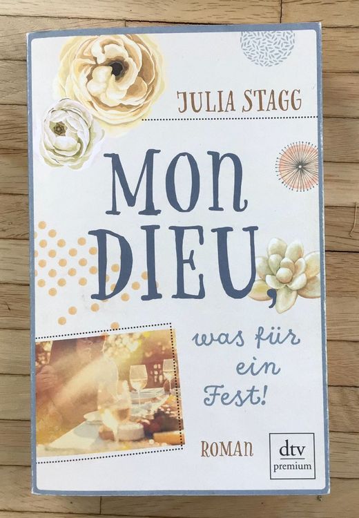 Mon Dieu, was für ein Fest. Julia Stag | Kaufen auf Ricardo