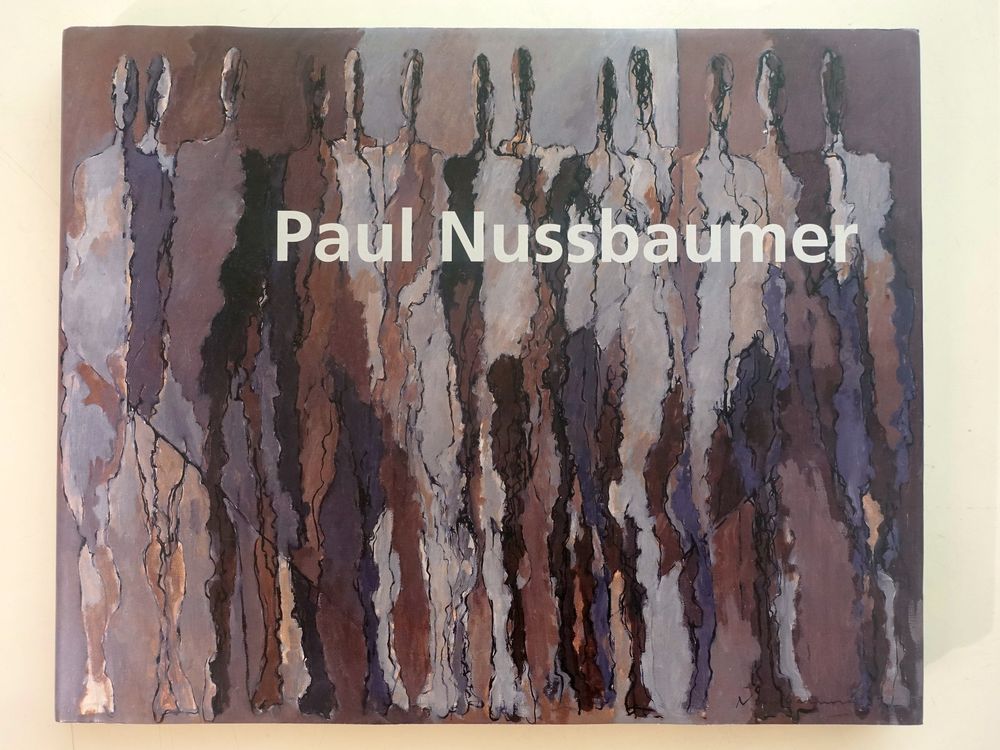 Paul Nussbaumer. Maler, Zeichner, Illustrator. Monographie (Gebraucht ...