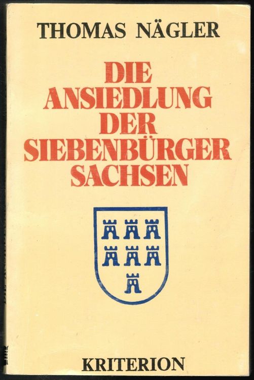 Thomas Nägler; Die Ansiedlung der Siebenbürger Sachsen (- (Gebraucht) in Zürich für CHF 5 – mit ...
