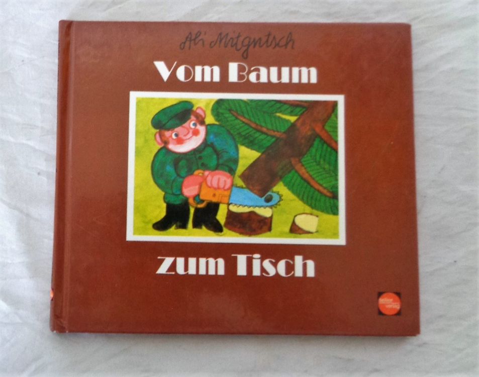 Ali Mitgutsch - Vom Baum zum Tisch / Kleines Bilderbuch (Gebraucht) in ...