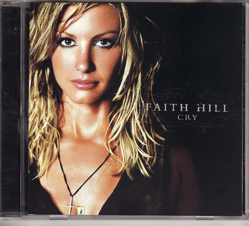 Faith Hill : Cry (Neu (gemäss Beschreibung)) in Boussens für CHF 3.6 ...