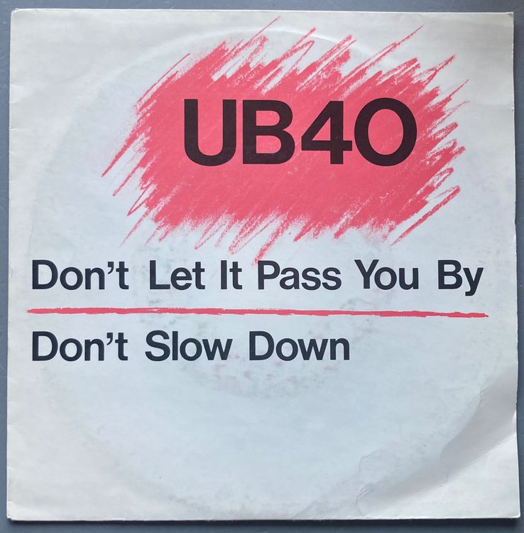 UB40 - DON'T LET IT PASS YOU BY / DON'T SLOW DOWN (Gebraucht) in Poliez ...