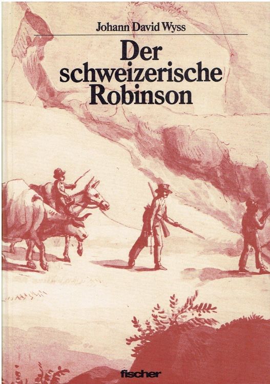 Der schweizerische Robinson Johann David Wyss | Kaufen auf Ricardo