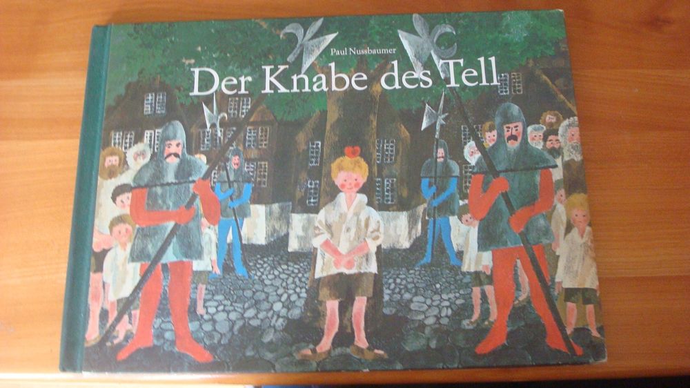 Der Knabe des Tell Paul Nussbaumer Halbleinen ca. 1965 (Gebraucht) in ...