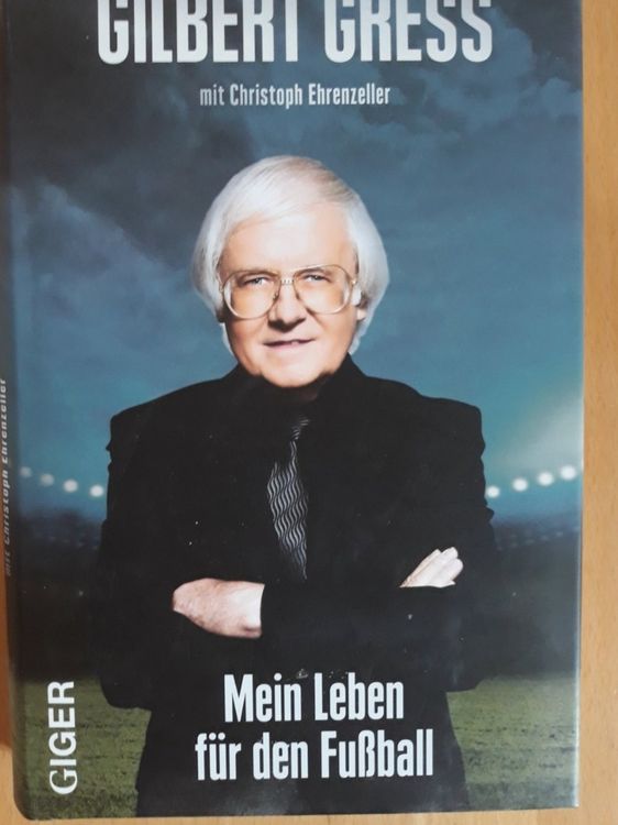 Gilbert Gress - Mein Leben für den Fussball | Kaufen auf Ricardo