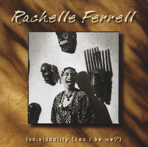 Rachelle Ferrell [Capitol] - Individuality (Can I Be Me?) (Gebraucht ...