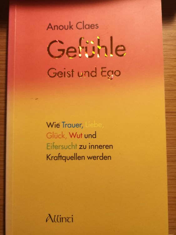 Gefühle, Geist und Ego - Anouk Claes | Kaufen auf Ricardo Gefühle, Geist und Ego - Anouk Claes | Kaufen auf Ricardo