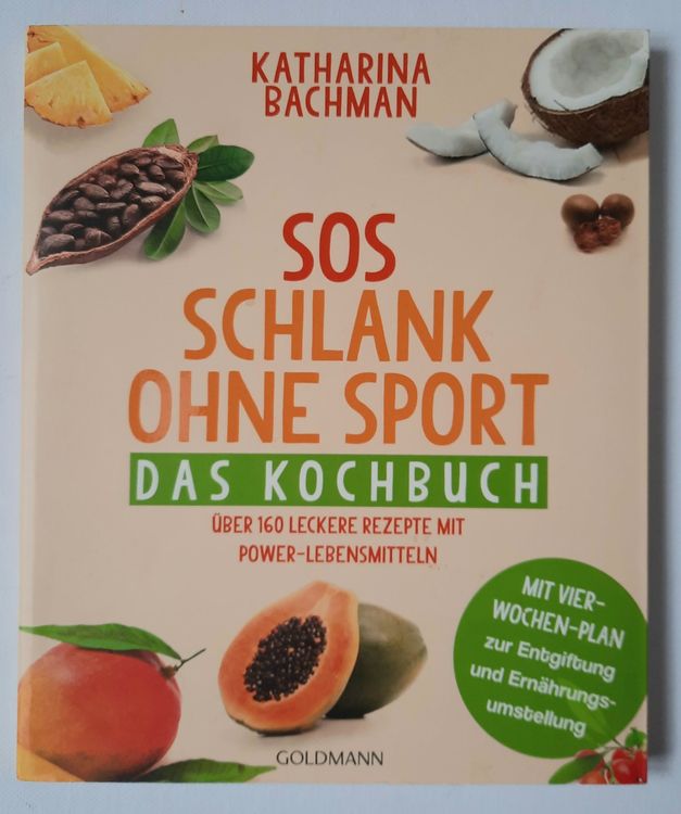 Katharina Bachmann - SOS - SCHLANK OHNE SPORT - 160 Rezepte | Kaufen ...
