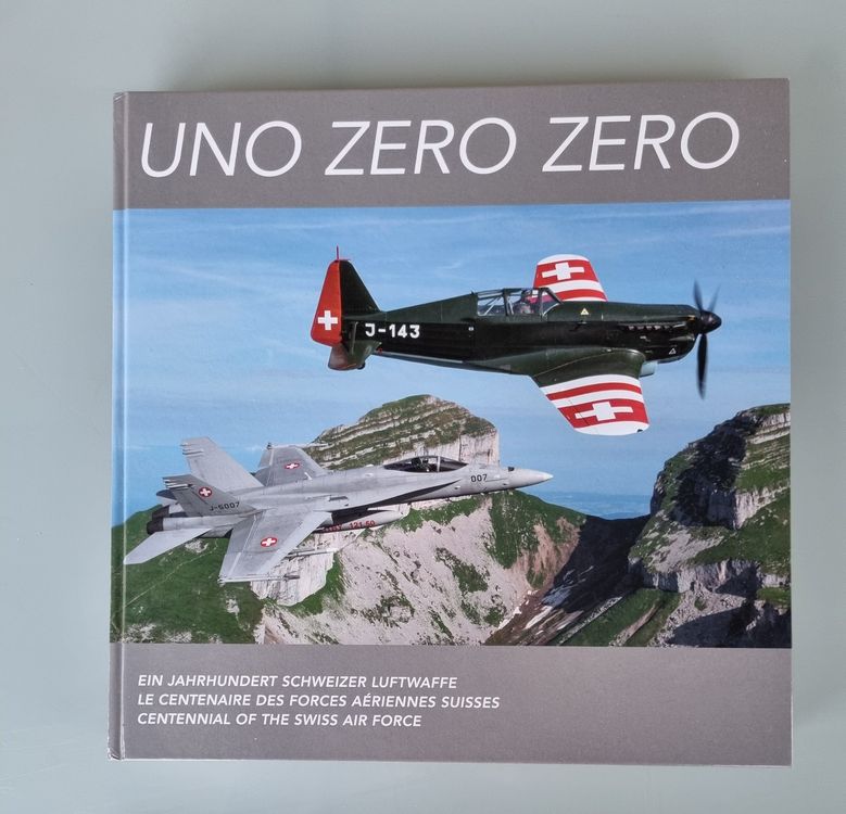 UNO ZERO ZERO - 100 Jahre Schweizer Luftwaffe Buch | Kaufen auf Ricardo