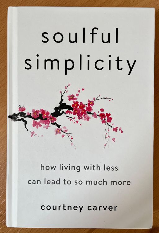 Soulful Simplicity - Courtney Carver NP 23.90 | Kaufen auf Ricardo