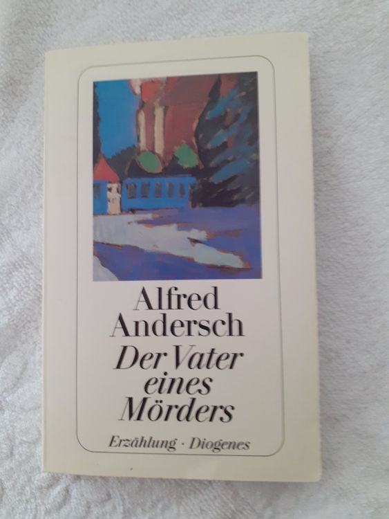 Alfred Andersch - Der Vater eines Mörders (Gebraucht) in Yverdon für CHF 5 – mit Lieferung auf ...