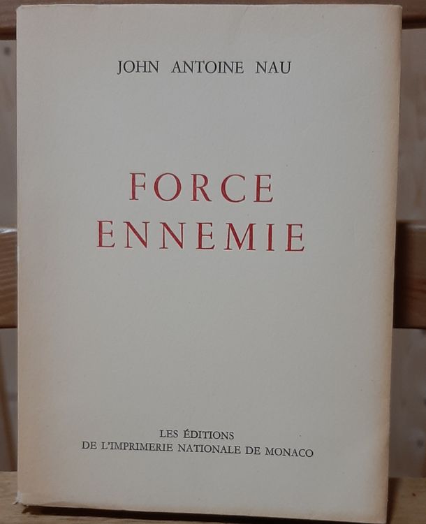 John Antoine Nau - Force Ennemie - 1950 - Exemplaire 1873 (Gebraucht ...