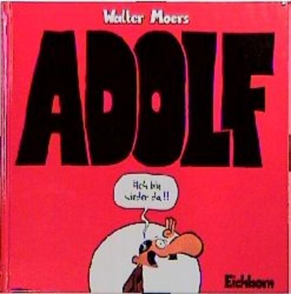 Adolf: Äch bin wieder da! Text und Bild von Walter Moers (Neu (gemäss ...