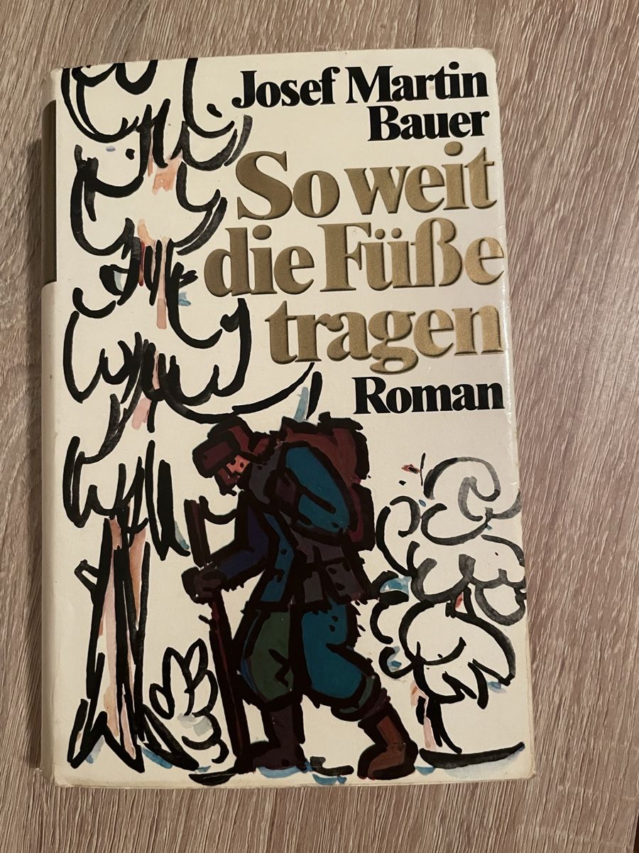 Josef Martin Bauer Roman: So weit die Füße tragen (Gebraucht) in ...