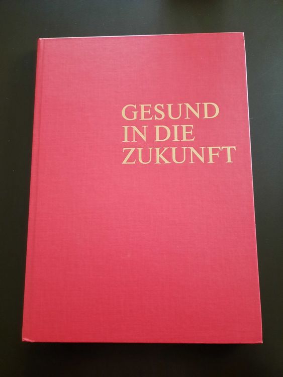 Buch: Gesund in die Zukunft (Neu (gemäss Beschreibung)) in ...