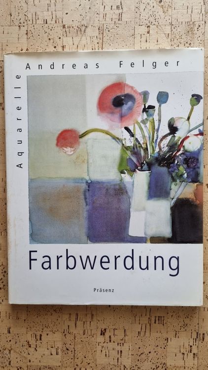 Farbwerdung - Aquarelle von Andreas Felger | Kaufen auf Ricardo