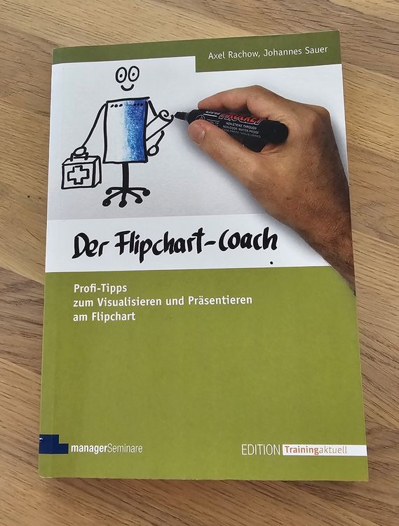 Der Flipchart-Coach von Axel Rachow und Johannes Sauer | Kaufen auf Ricardo