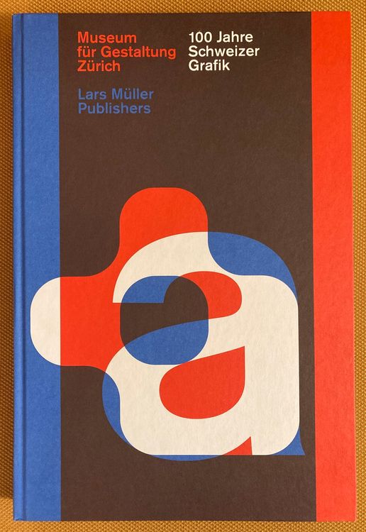 Buch: Museum für Gestaltung: 100 Jahre Schweizer Grafik (Neu (gemäss ...