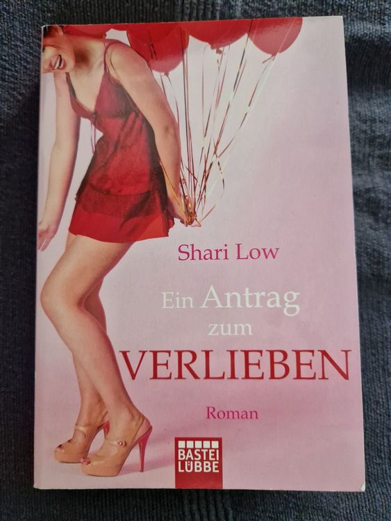 Shari Low Ein Antrag zum Verlieben (Gebraucht) in Neuhausen am ...