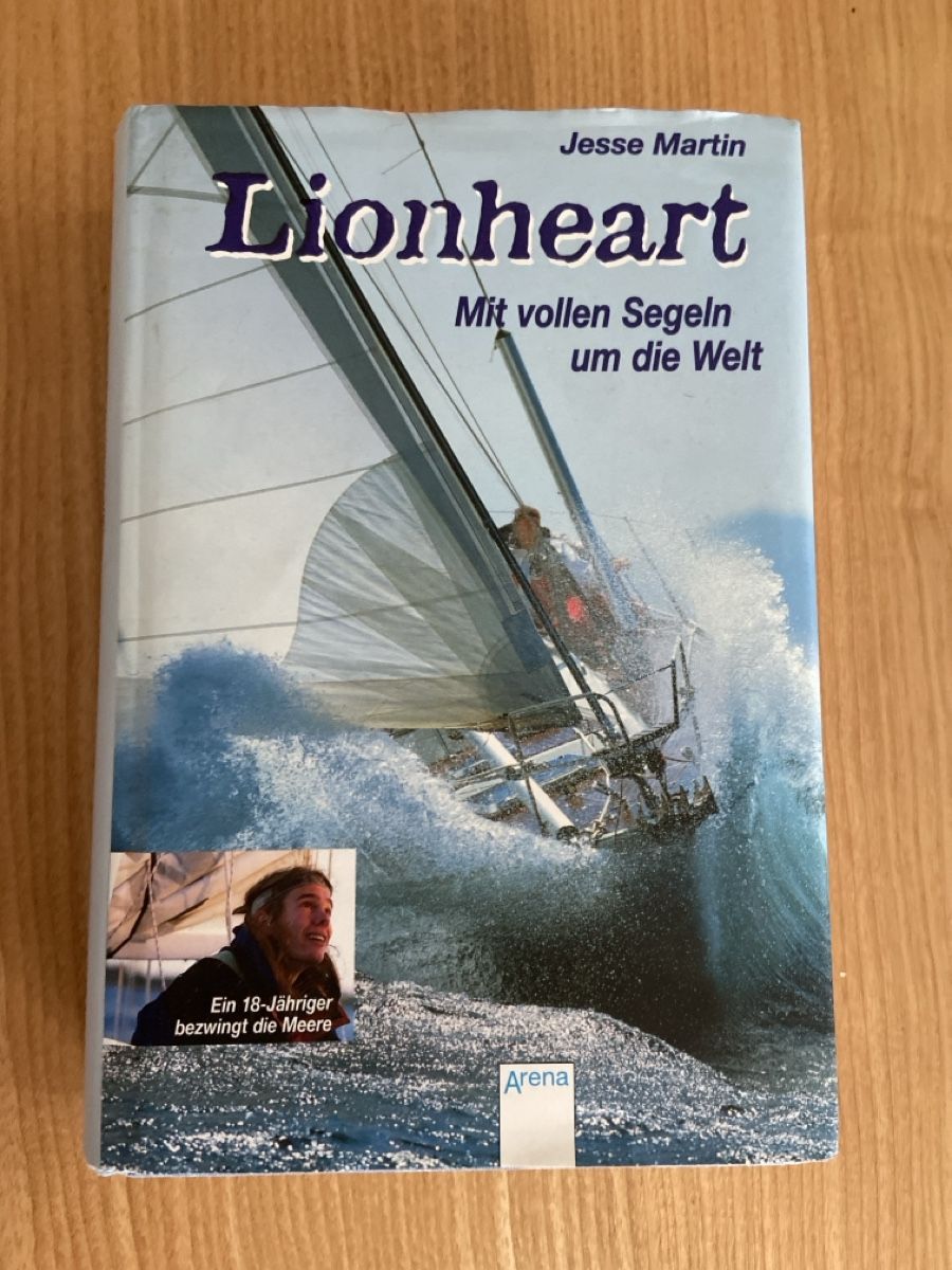 Lionheart: Mit vollen Segeln um die Welt, Jesse Martin (Gebraucht) in ...