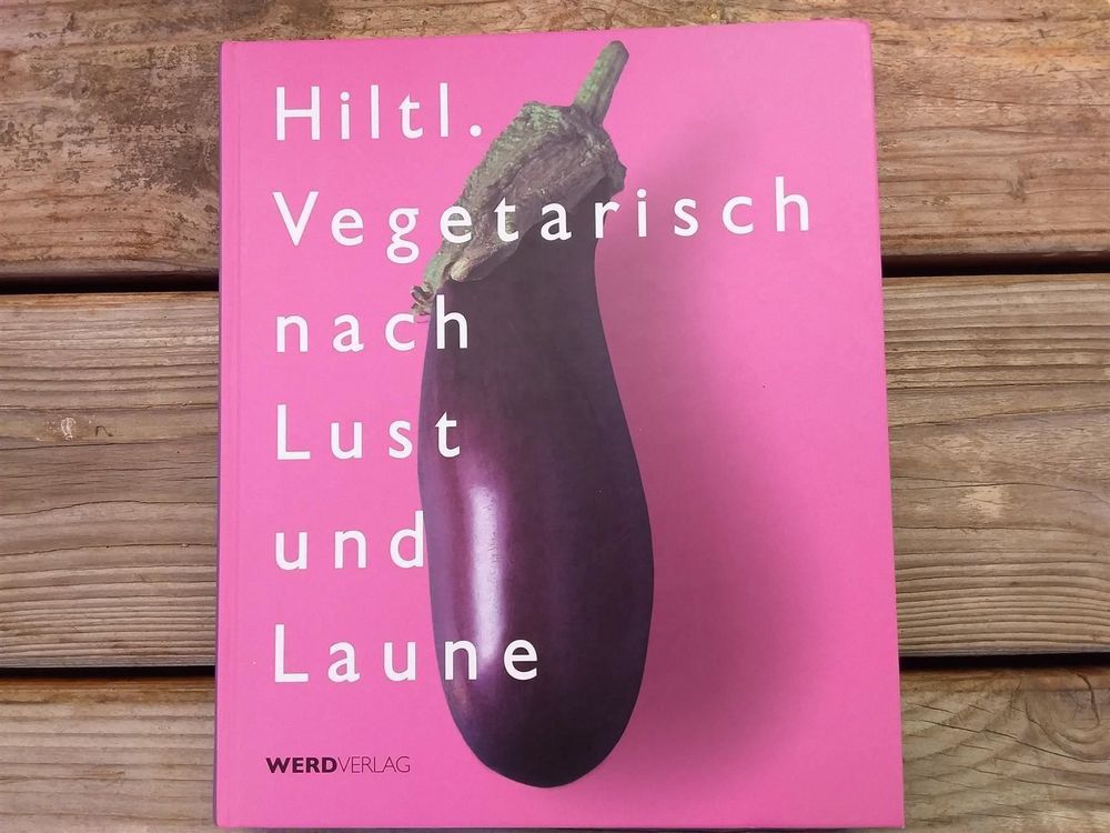 HILTL. VEGETARISCH NACH LUST UND LAUNE (Neu (gemäss Beschreibung)) in Wildensbuch für CHF 22 ...