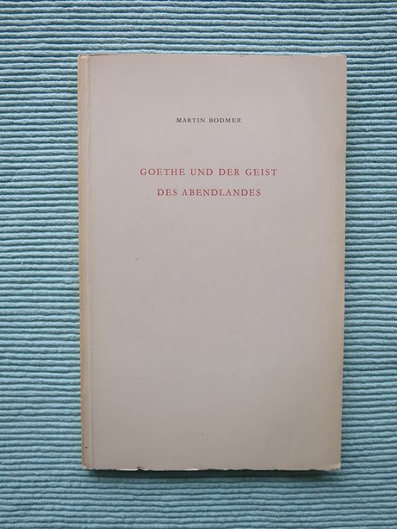 Martin Bodmer Goethe Olten 1955 VOB-Privatdruck (Gebraucht) in Zürich ...