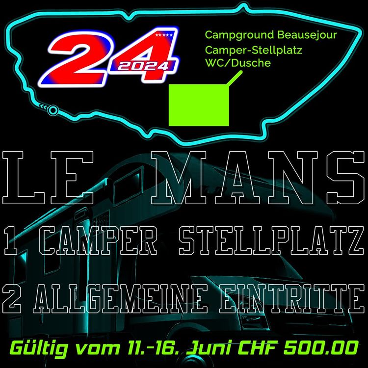 24h Le Mans 2024 Wohnmobil Stellplatz und 2 Eintritte | Kaufen auf Ricardo
