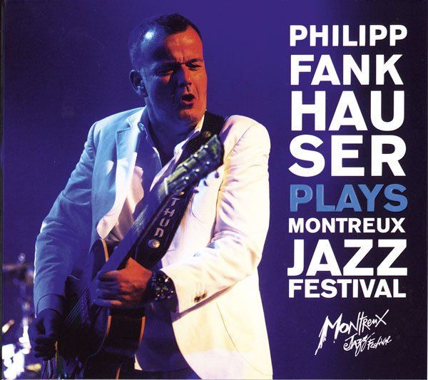Live at Montreux - set CD + DVD - Philipp Fankhauser (Gebraucht) in ...