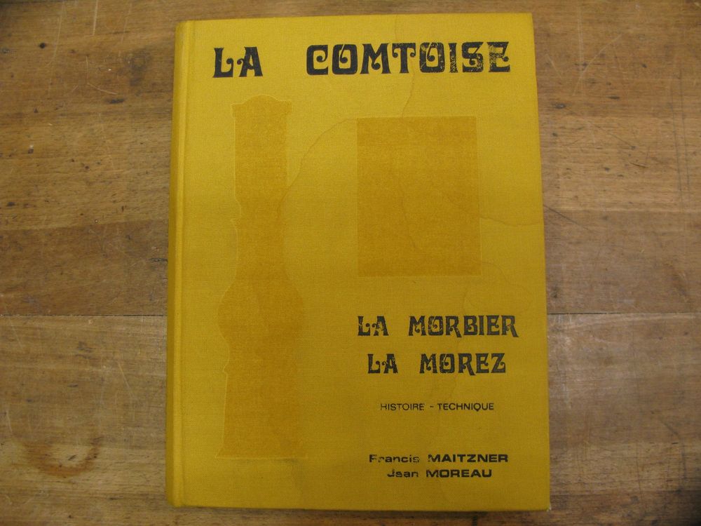La Comtoise La Morbier La Morez Histoire - Technique (Gebraucht) in ...