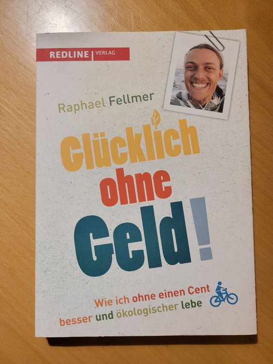 Buch Raphael Fellmer, Glücklich ohne Geld (Gebraucht) in Wiggen für CHF ...