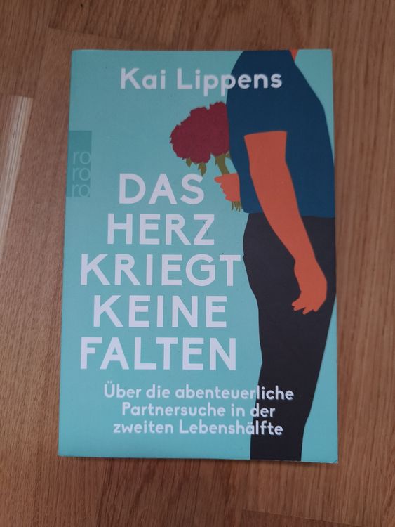 Kai Lippens: Das Herz kriegt keine Falten (Gebraucht) in Dietlikon für CHF 7 – mit Lieferung auf ...